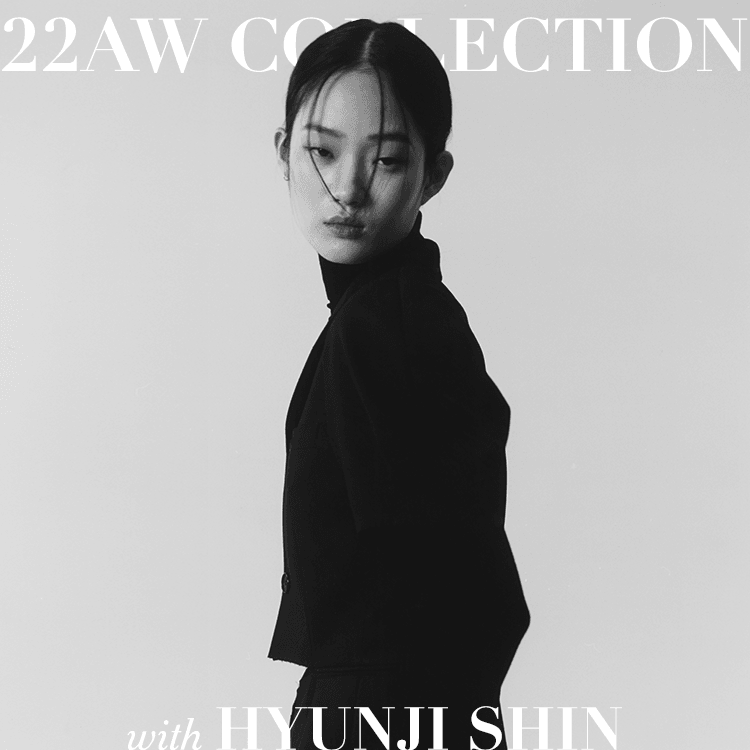 THE MUSE OF THE RE;CODE - 22AW COLLECTION With HYUNJI SHIN
