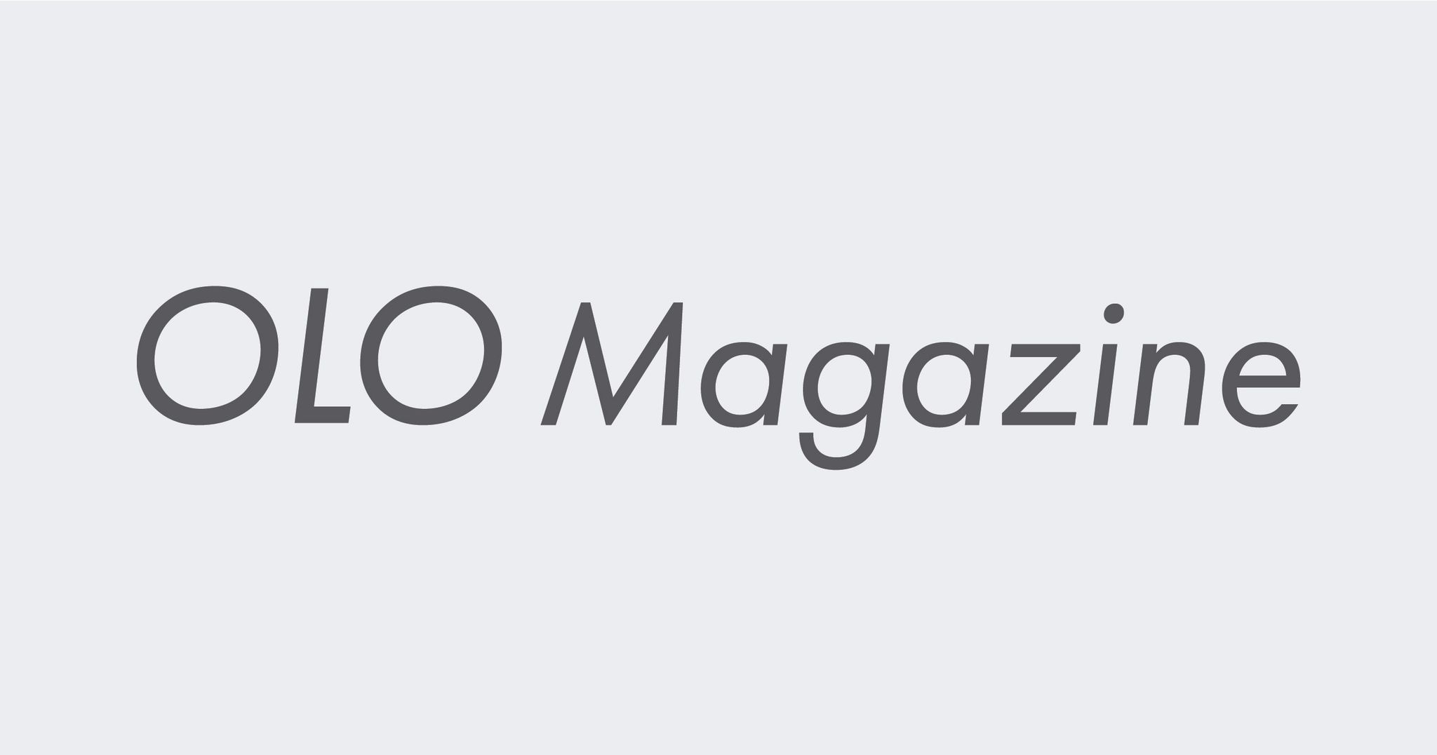 OLO Magazine - About OLO - OLO 매거진